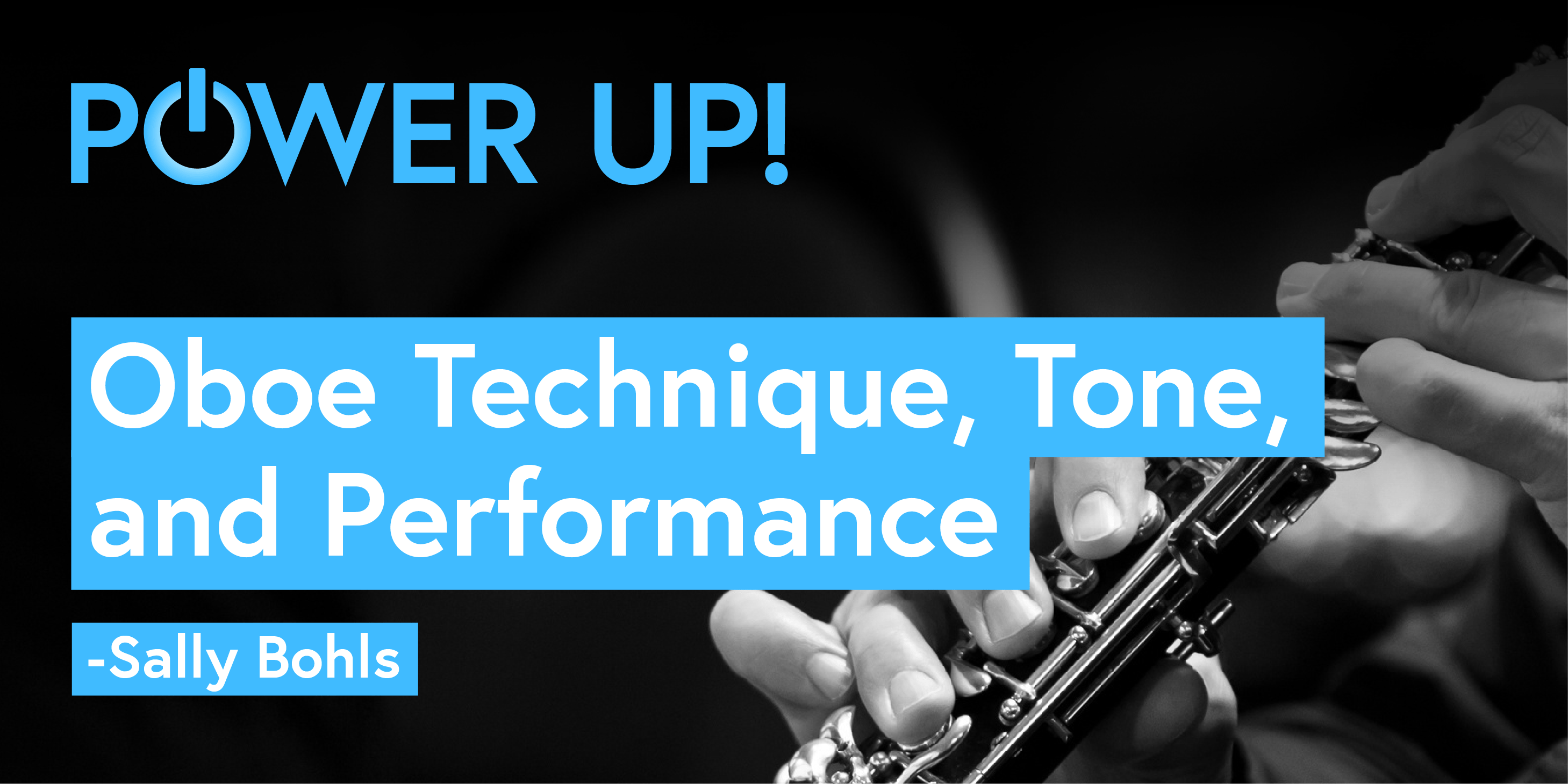 Power Up! Oboe Technique, Tone, and Performance - MakeMusic