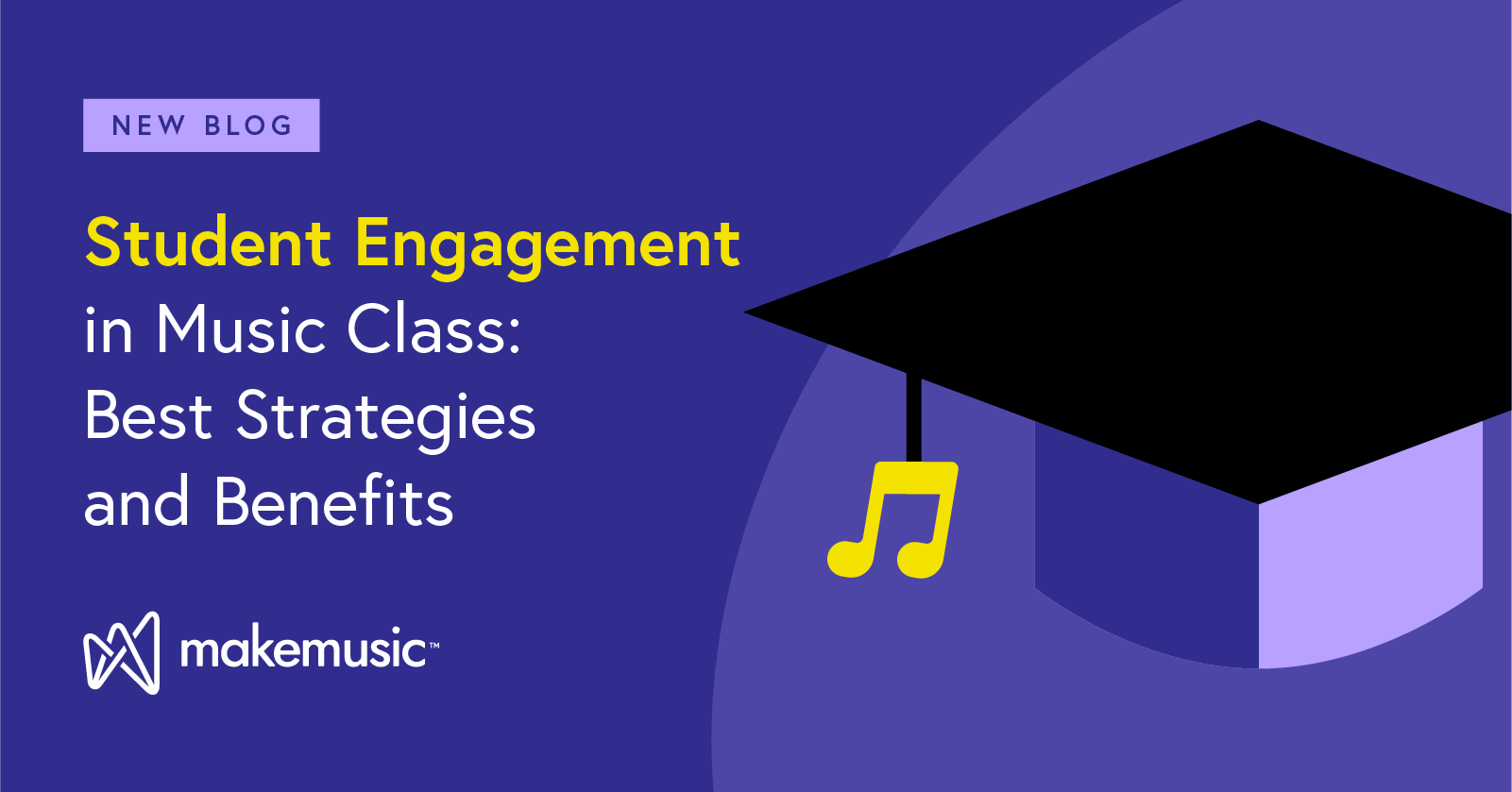 Student Engagement in Music Class: Best Strategies and Benefits - MakeMusic